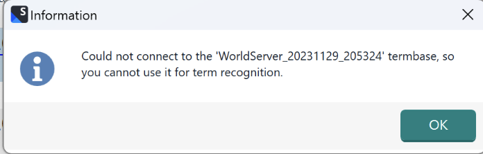Could not connect to the "WorldServer XXXXX" termbase, so you cannot ...